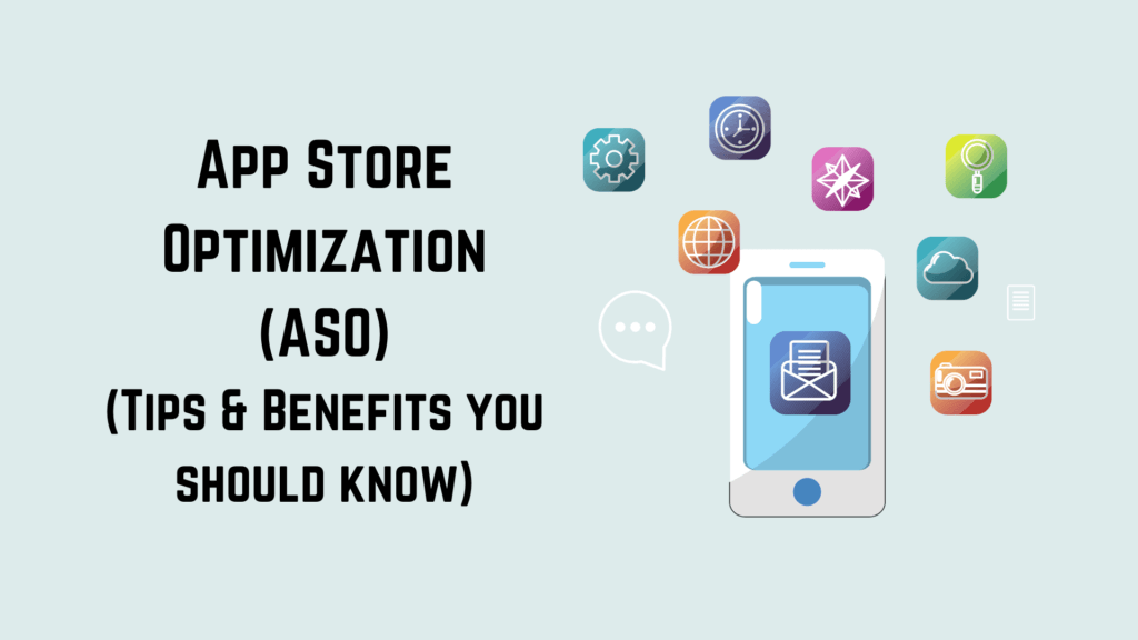 App Store Optimization | Tips & Benefits You Should Know About!